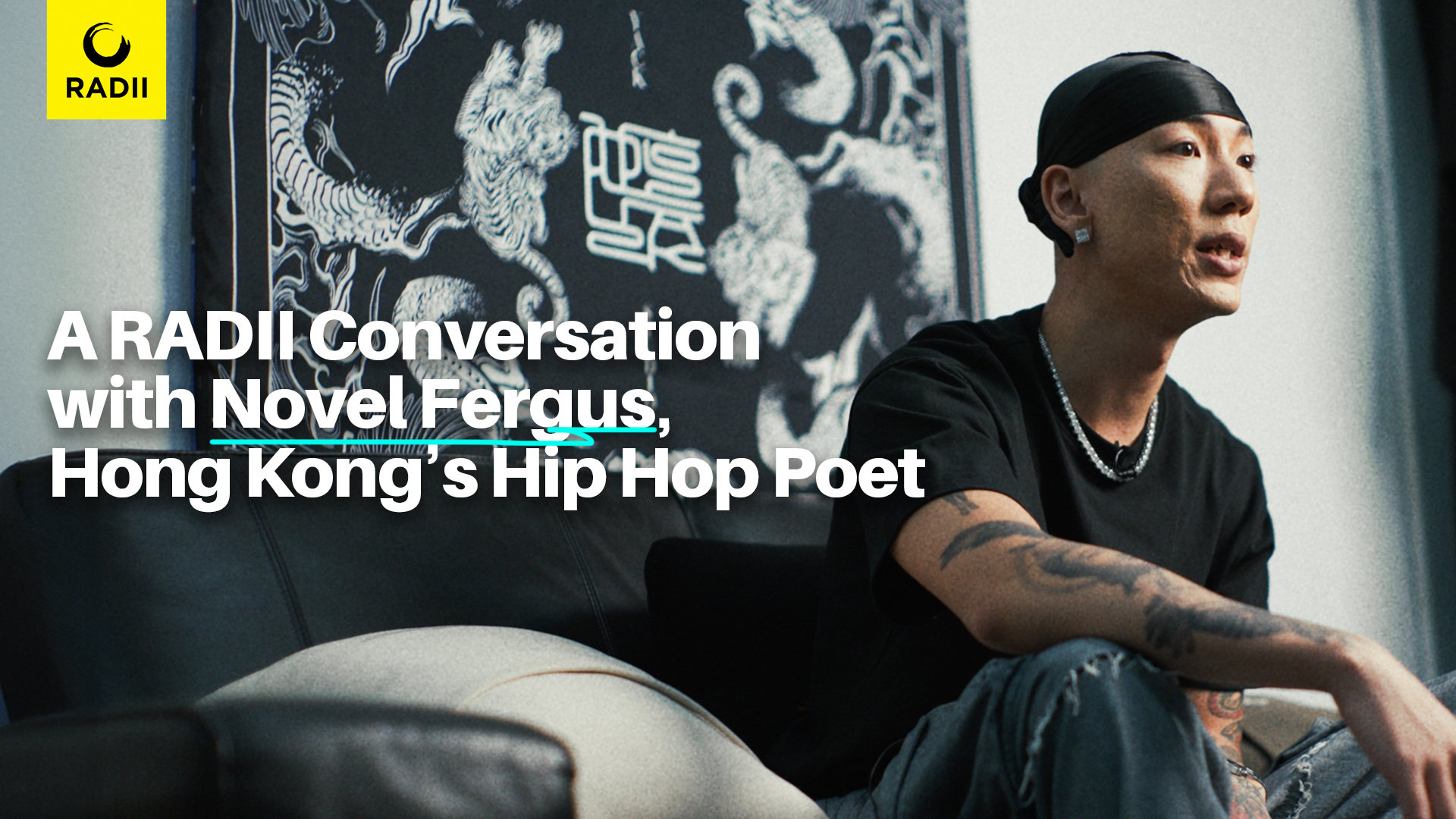 A RADII Conversation with Novel Fergus, Hong Kong’s Hip Hop Poet - RADII